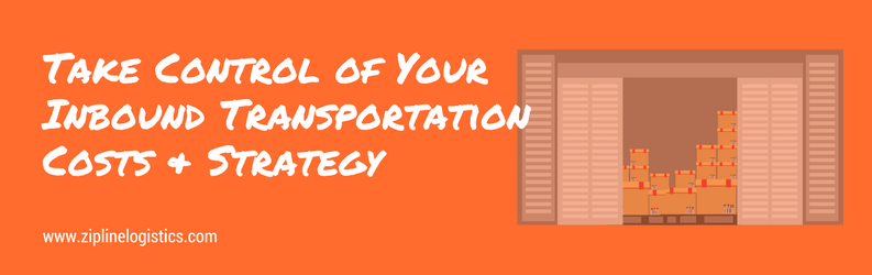 Control of Your Inbound Transportation Charges - Zipline Logistics